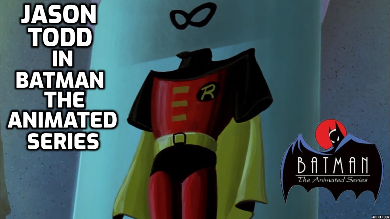 Was Jason Todd In Batman The Animated Series Youtube