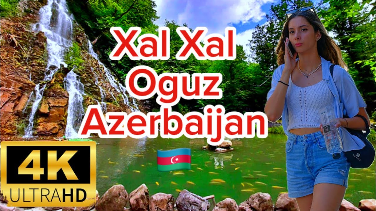 Xal Xal ( Khal Khal ) waterfall - Oguz district- 4k walking tour ...