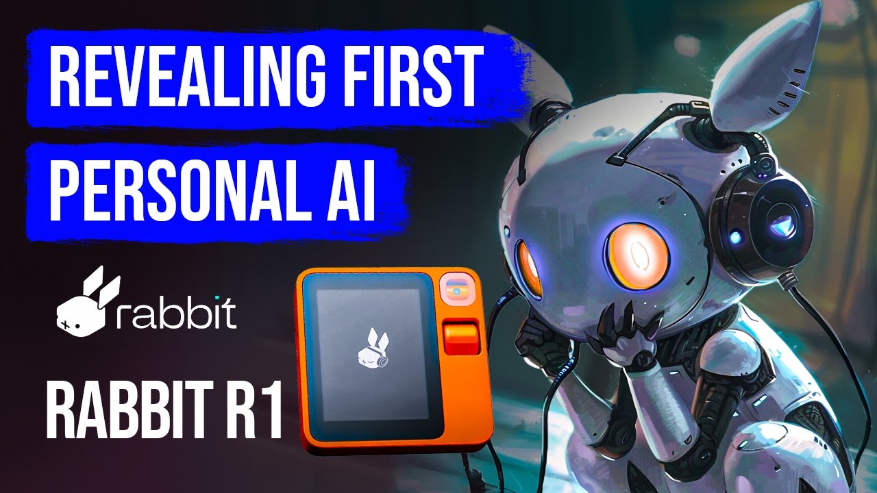 Rabbit R1: The Unexpected Arrival of the First Personal AI Agent Device ...