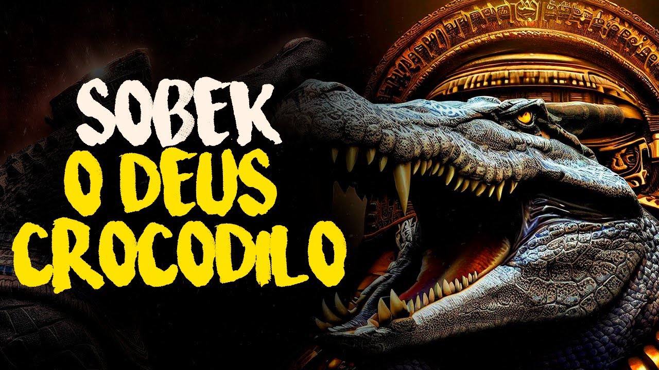 SOBEK: O PODER OCULTO DO DEUS CROCODILO - REVELAÇÕES SURPREENDENTES DA ...