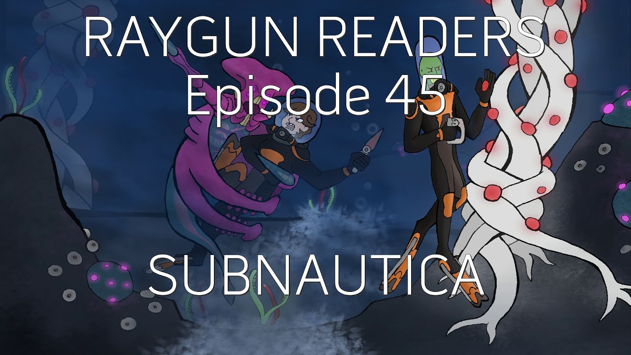 Raygun Readers Episode 45: Subnautica Review - YouTube