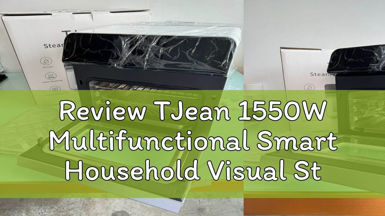 Review TJean 1550W Multifunctional Smart Household Visual Steam Oven ...