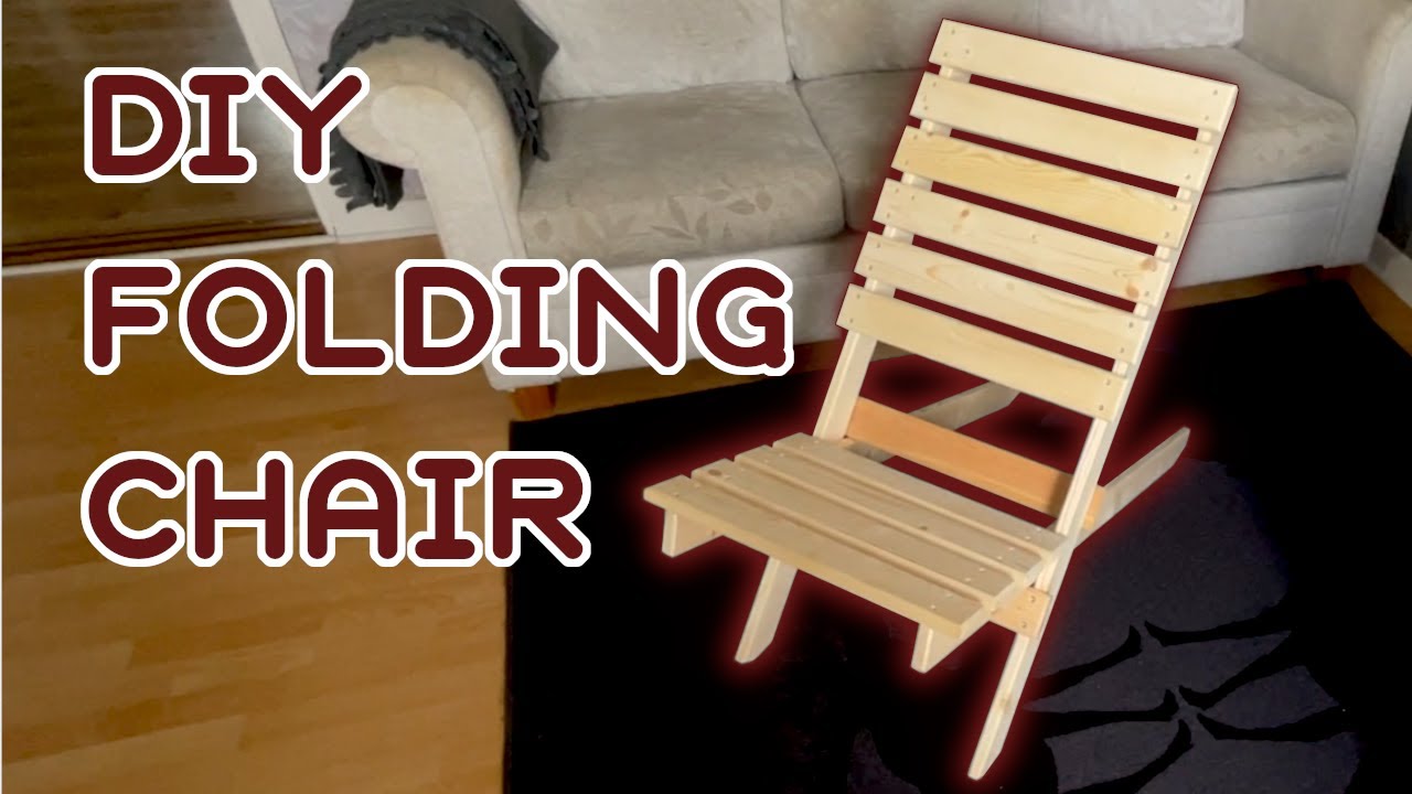 DIY Folding Chair: How to Build a Handy and Space-Saving Furniture ...