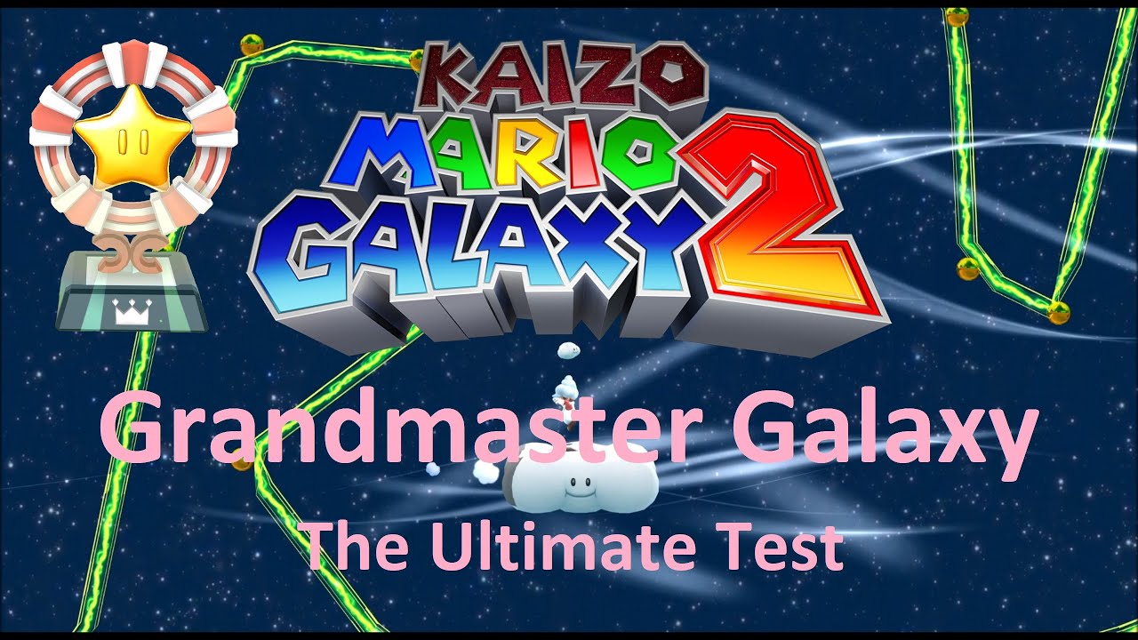 Kaizo Mario Galaxy 2 | Grandmaster Galaxy – The Ultimate Test | 100% ...