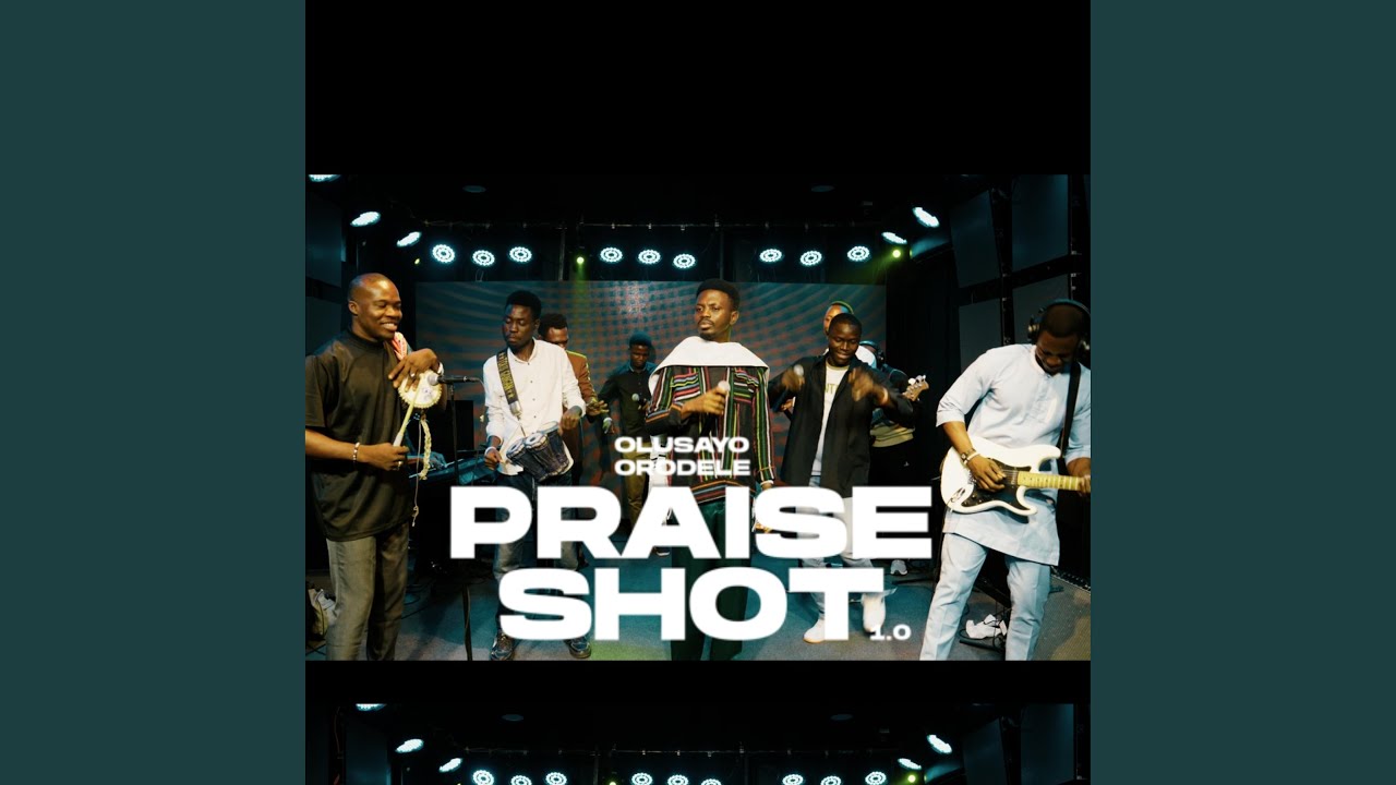 Praise Shot 1.0 - YouTube