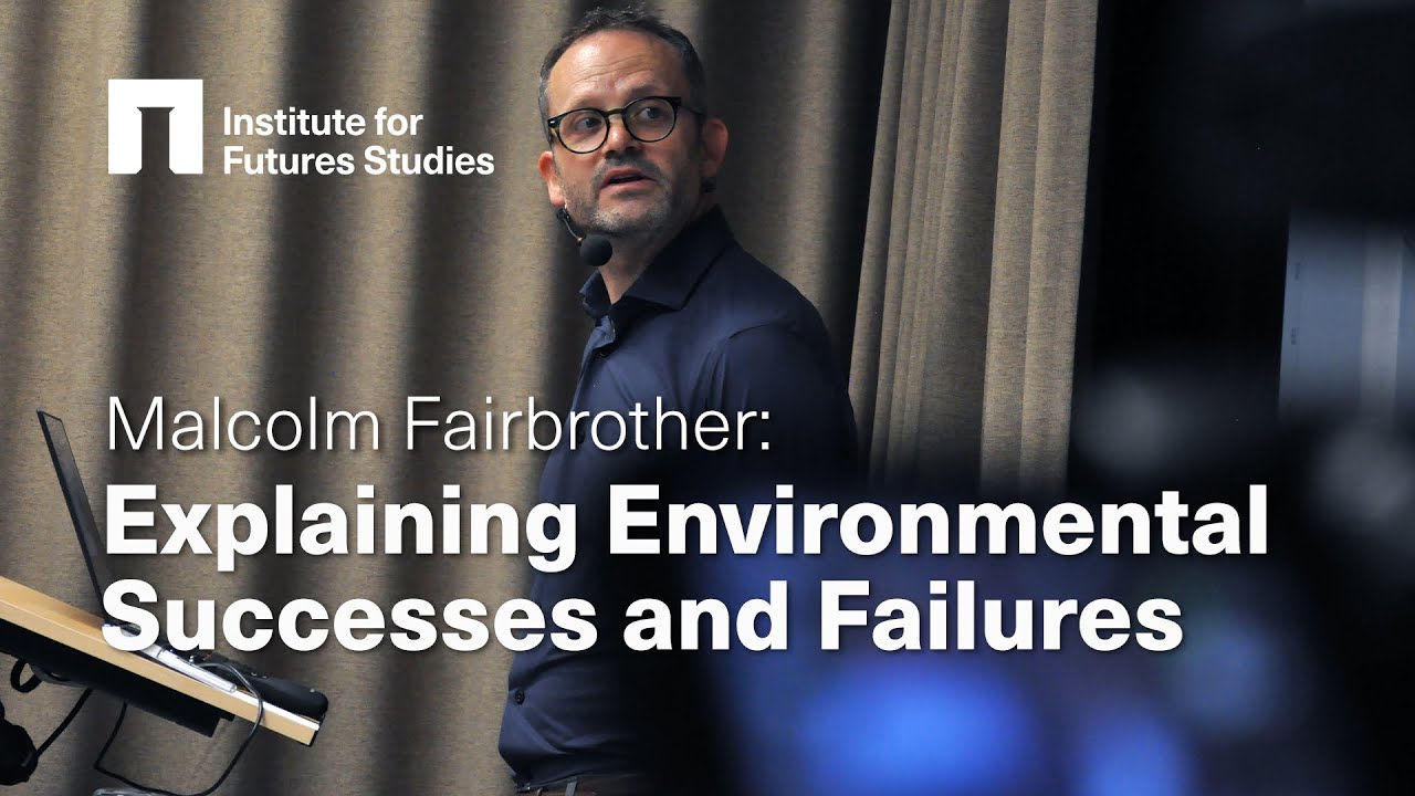 Malcolm Fairbrother: Explaining Environmental Successes and Failures ...