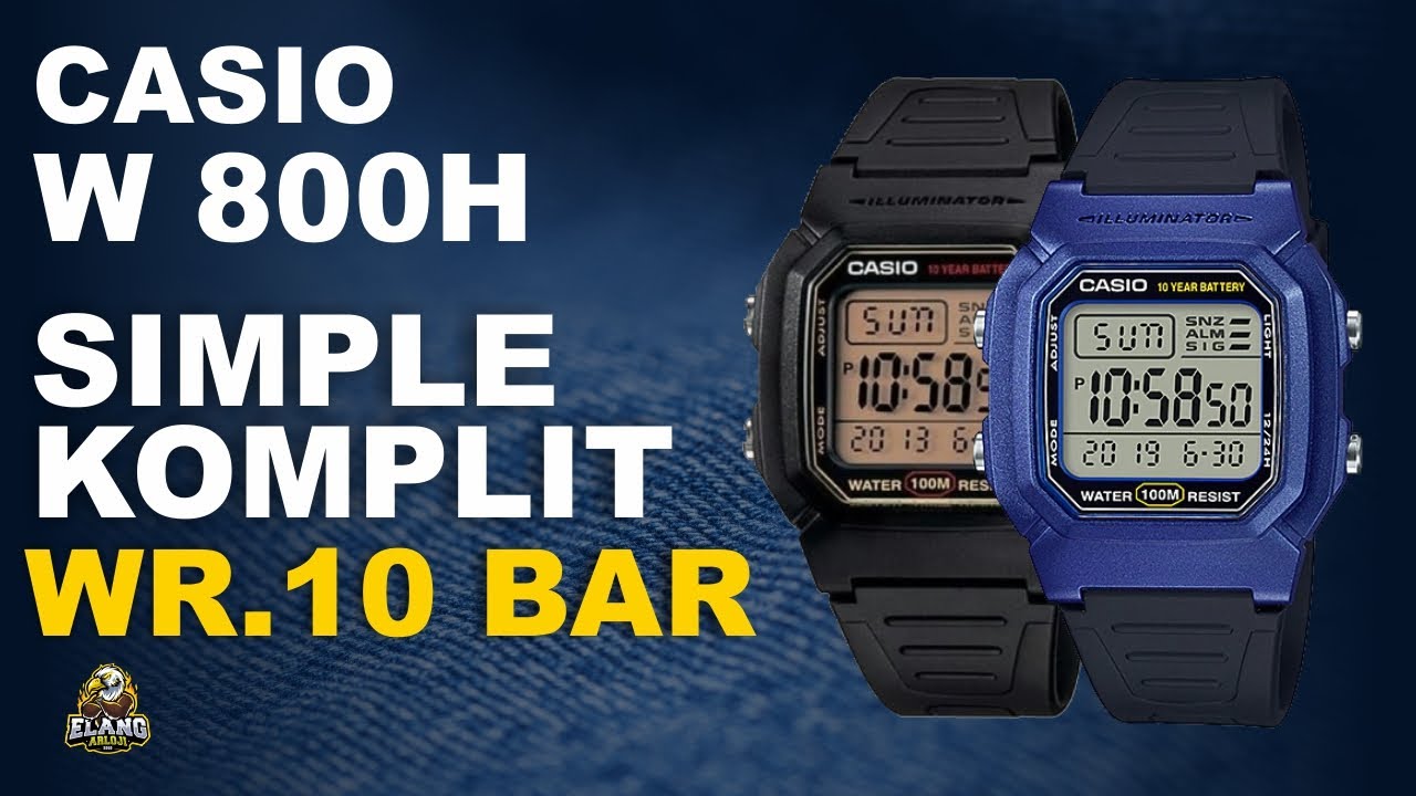 CASIO W 800H : JAM CASIO SIMPLE KOMPLIT WR. 10 BAR ( 2022 ) - YouTube