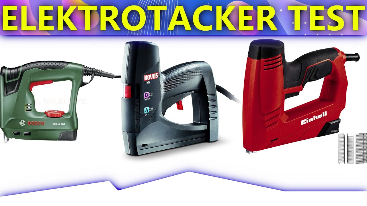 Elektrotacker Test 2023 | Vorstellung der Besten 3♯ - YouTube