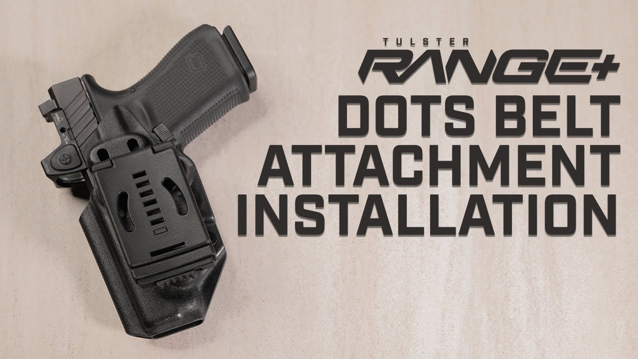Tulster Range+ Holster - DOTS Ultimate Belt Attachment Installation ...
