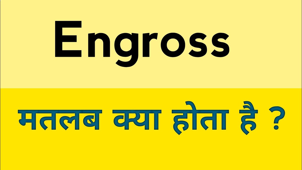Engross meaning in hindi | Engross ka matlab kya hota hai ? - YouTube