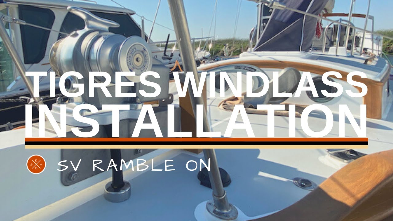 SV Ramble On | Tigres Windlass Installation - YouTube