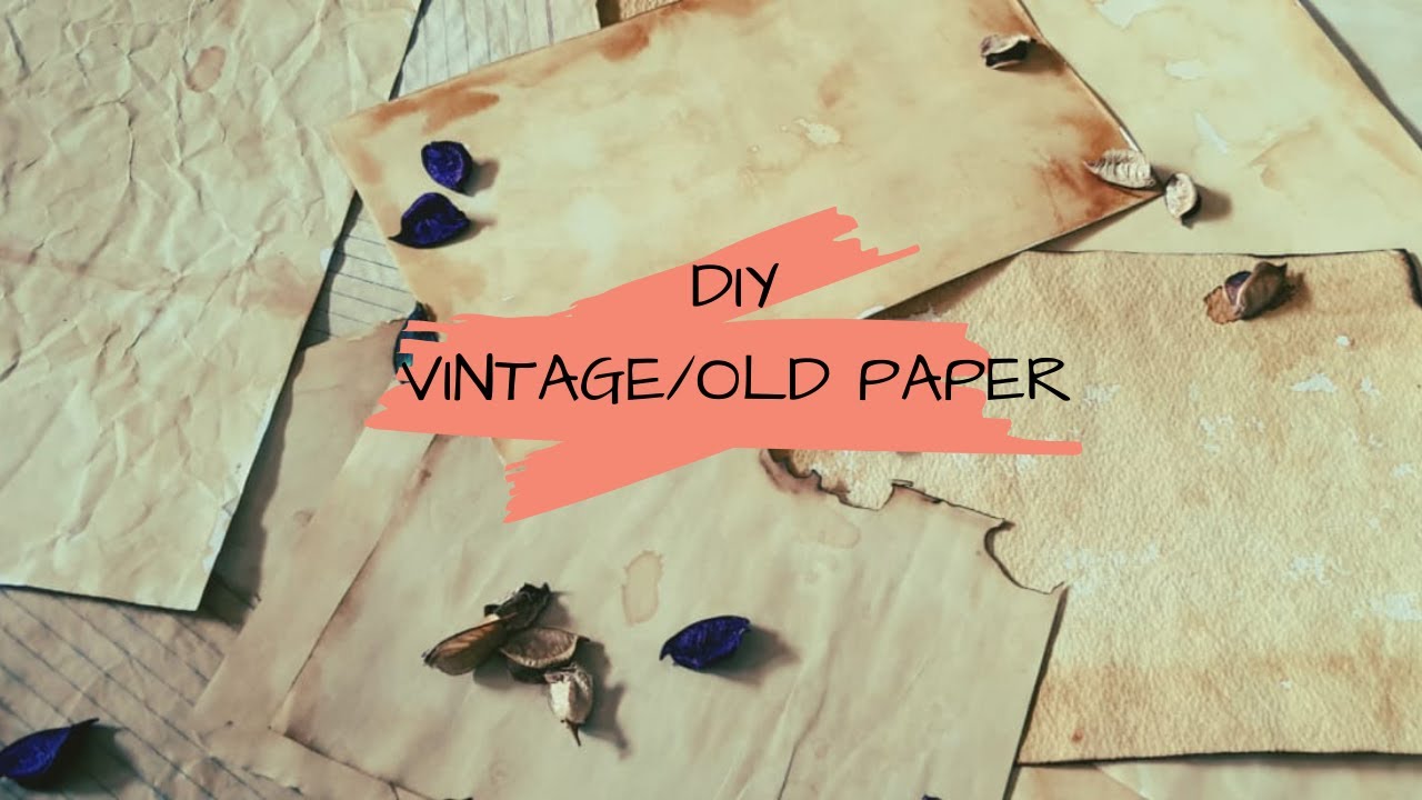 How to make vintage paper? || Old Paper || DIY using Coffee/Tea. - YouTube
