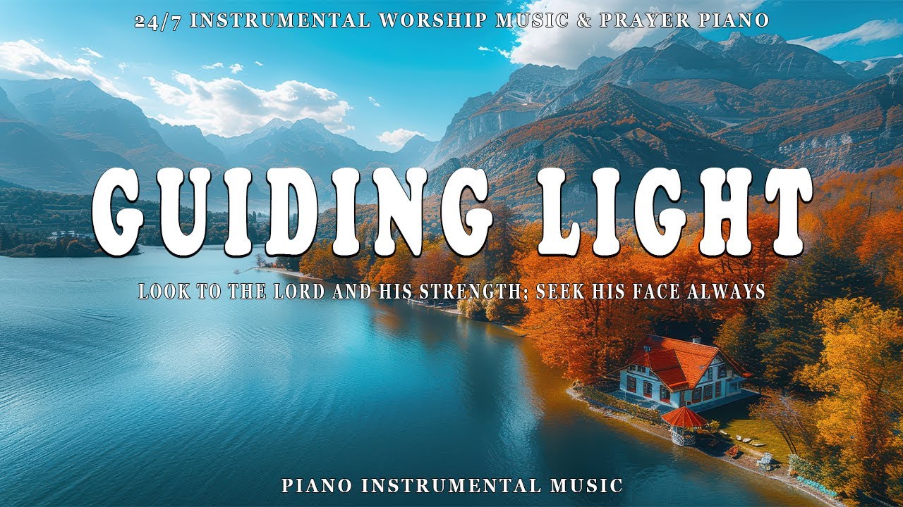 GUIDING LIGHT | Instrumental Worship & Prayer Reflection - YouTube