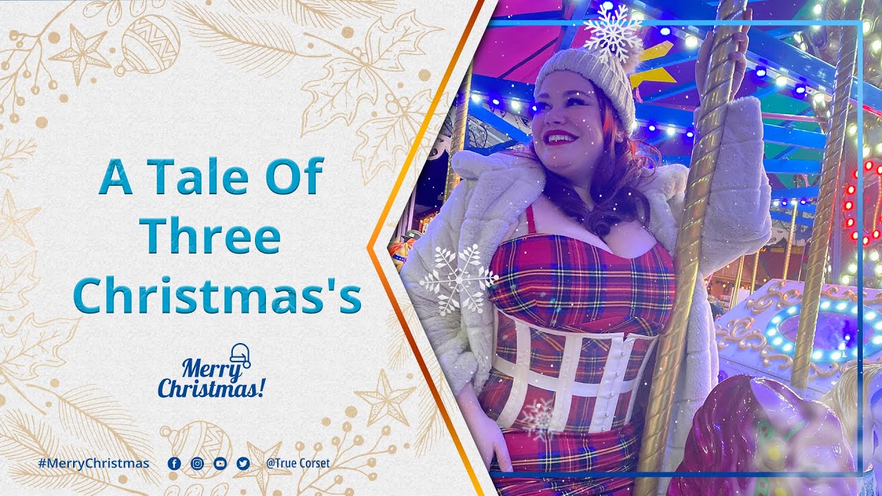A Tale Of Three Christmas's | Get Dressed With True Corset This Holiday ...