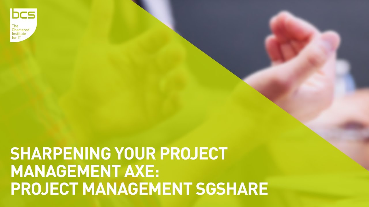 Sharpening Your Project Management Axe | Project Management SGShare ...