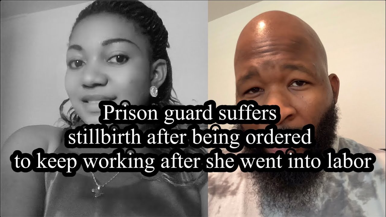 Prison guard suffers stillbirth after being ordered to keep working ...