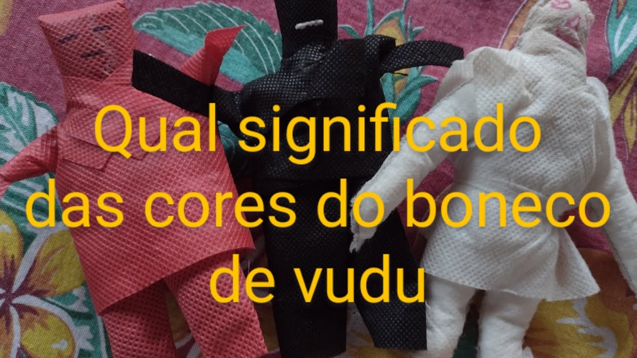 Significado das cores do boneco de vudu - YouTube