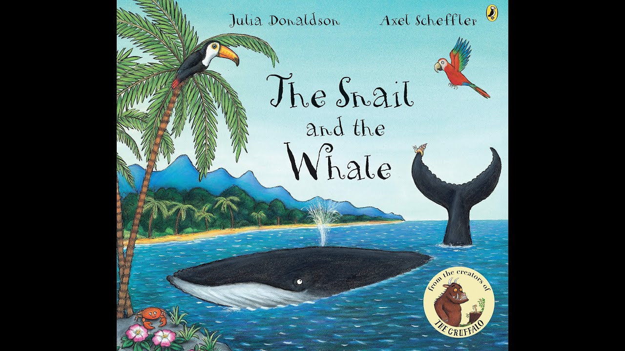 The Snail and the Whale - By Julia Donaldson - Children's Book Read ...