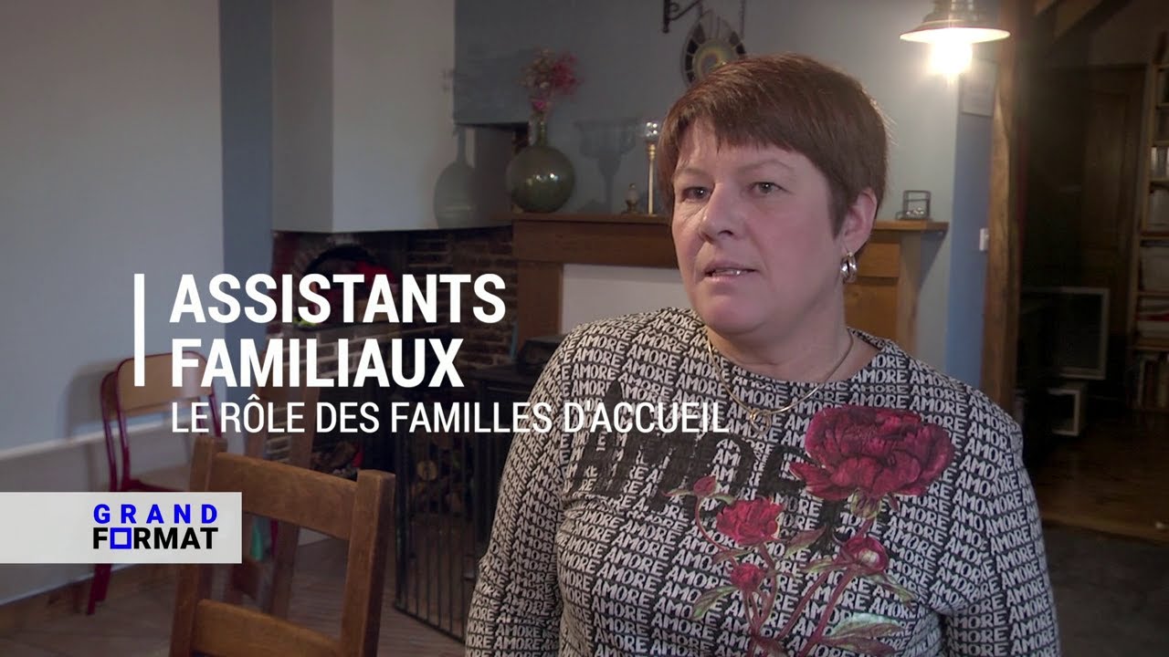 Assistants familiaux : le rôle des familles d'accueil - YouTube
