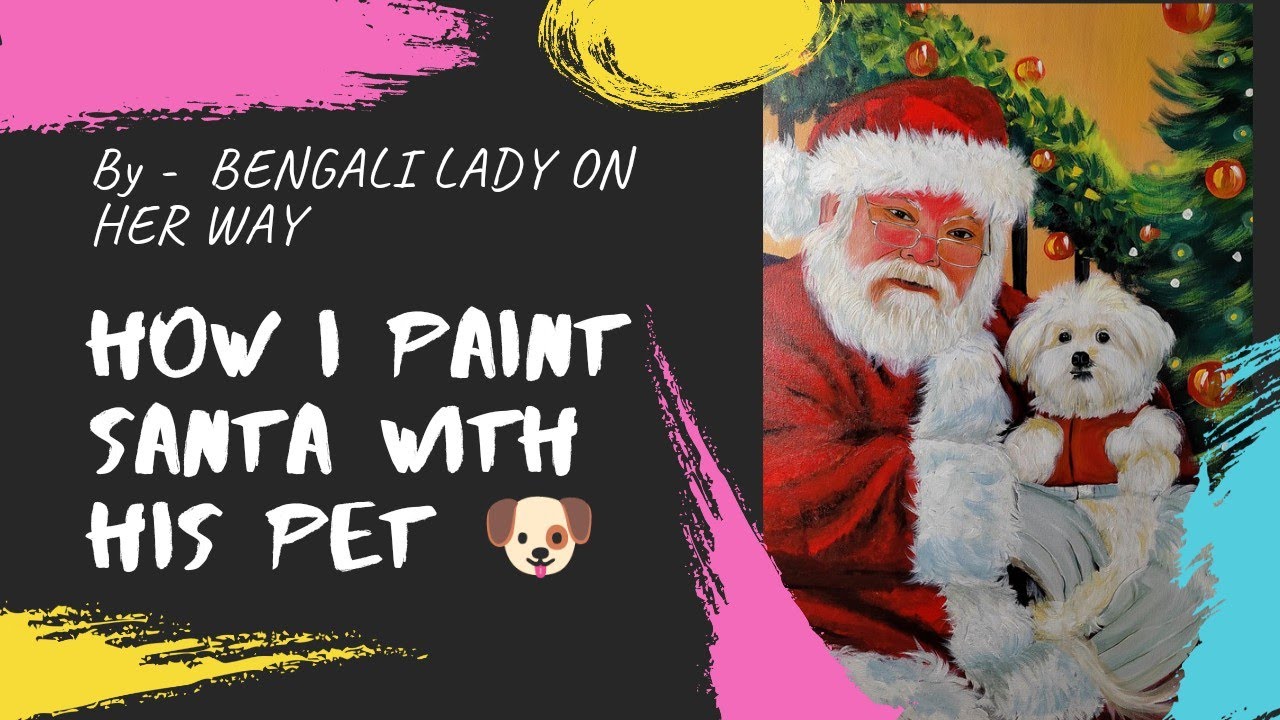 SANTA CLAUS PAINTING WITH HIS PET //Acrylic on lenin - YouTube