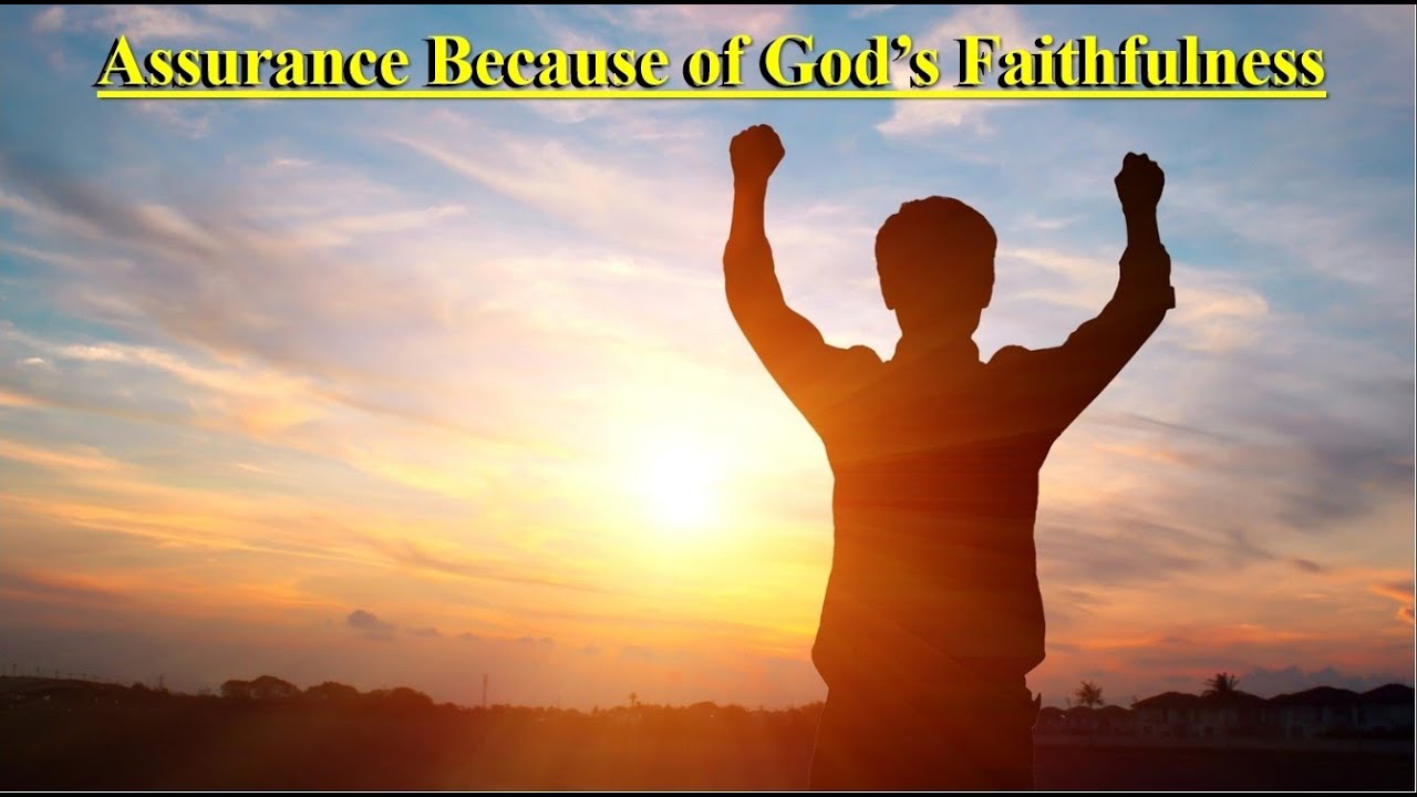 Lesson #3: Assurance Because of God's Faithfulness - YouTube