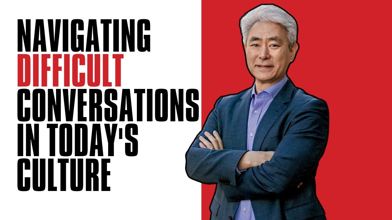 Navigating Difficult Conversations in Today's Culture | Dr. Walter Kim ...