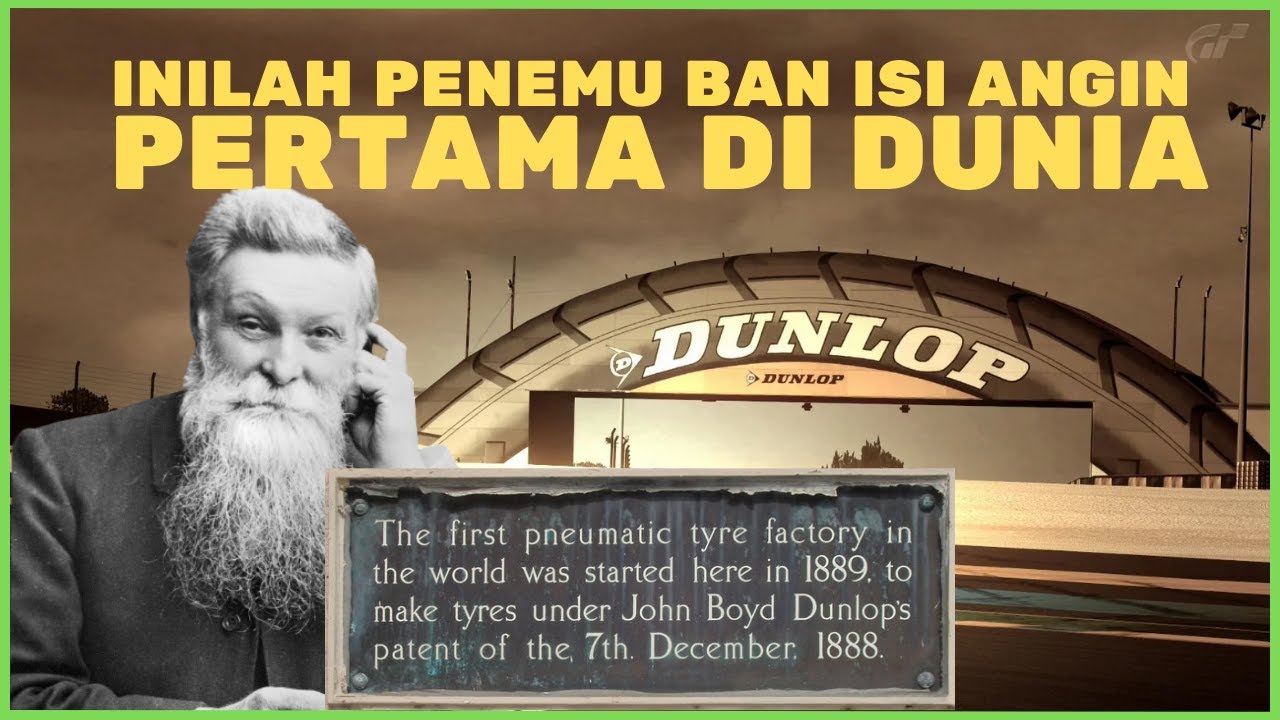 Sejarah Dunlop, Penemu Ban Isi Angin Pertama di Dunia!! - YouTube