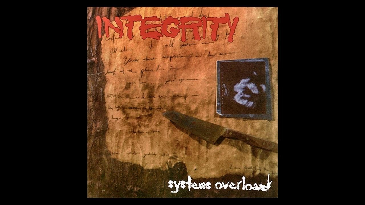 Integrity - Systems Overload full album (original CD version) - YouTube