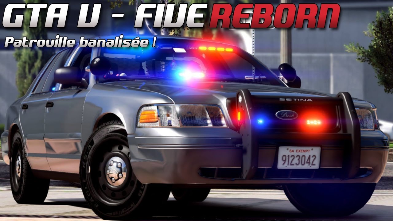 Five Reborn - Law Enforcement - #Live - Patrouille banalisée ! - YouTube