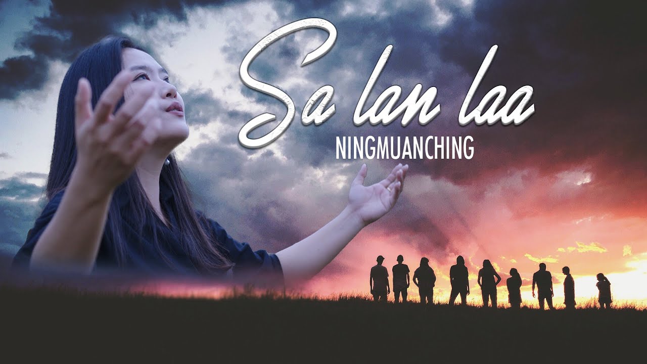 SA LAN LAA | Ningmuanching (Official Music Video) - YouTube