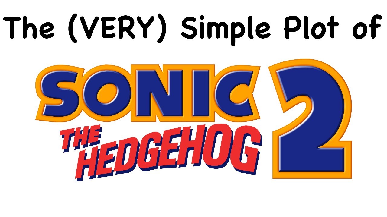 The (Very) Simple Plot of Sonic the Hedgehog 2 - YouTube