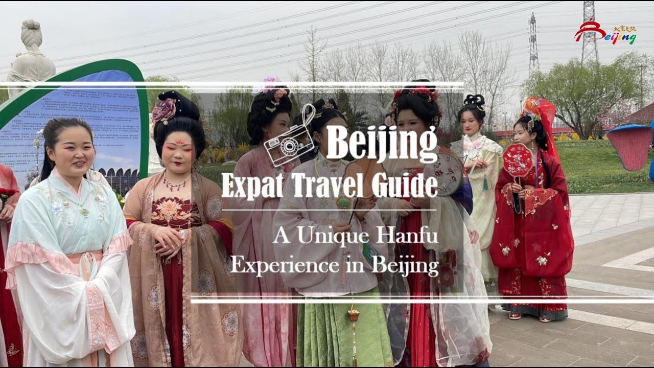 Beijing Expat Travel Guide - A Unique Hanfu Experience in Beijing - YouTube