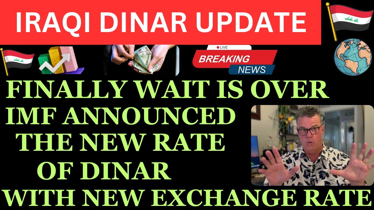 "IRAQI DINAR IMF ANNOUNCED THE NEW RATE OF DINAR WITH NEW EXCHANGE RATE ...