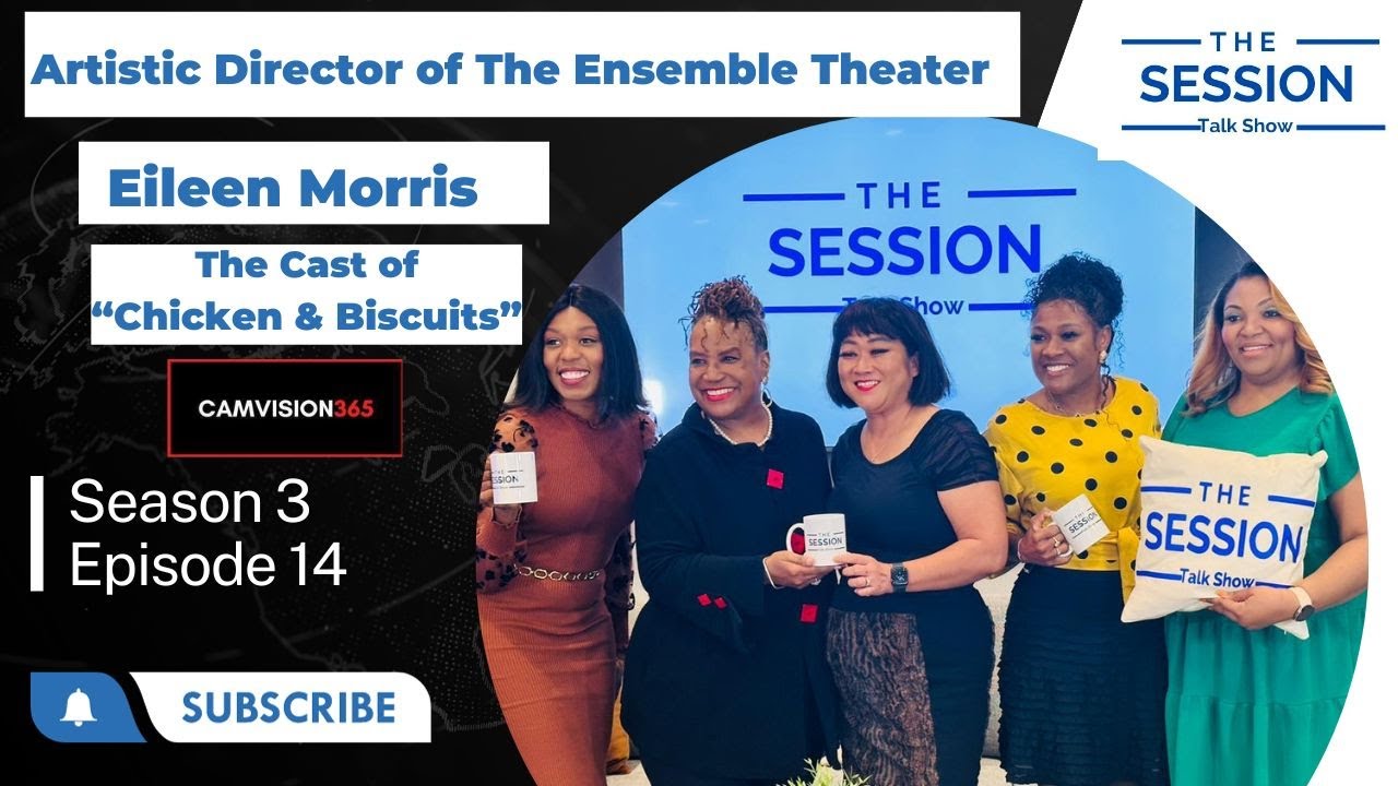 The Session Talk Show S3 Ep 14 Ft Ensemble Theater Artistic Director ...