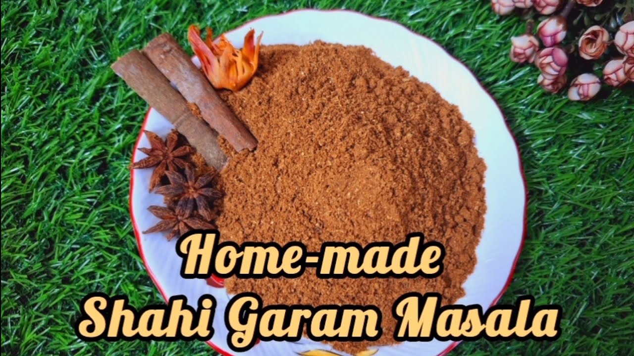 Home-made Shahi Garam Masala | How to make Garam masala powder at home ...