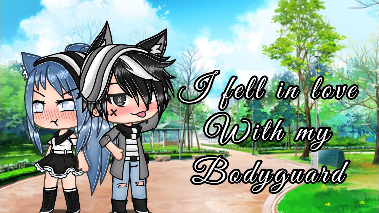 I Fell In Love With My Bodyguard ️glmm50 Subs Special 😊 Youtube