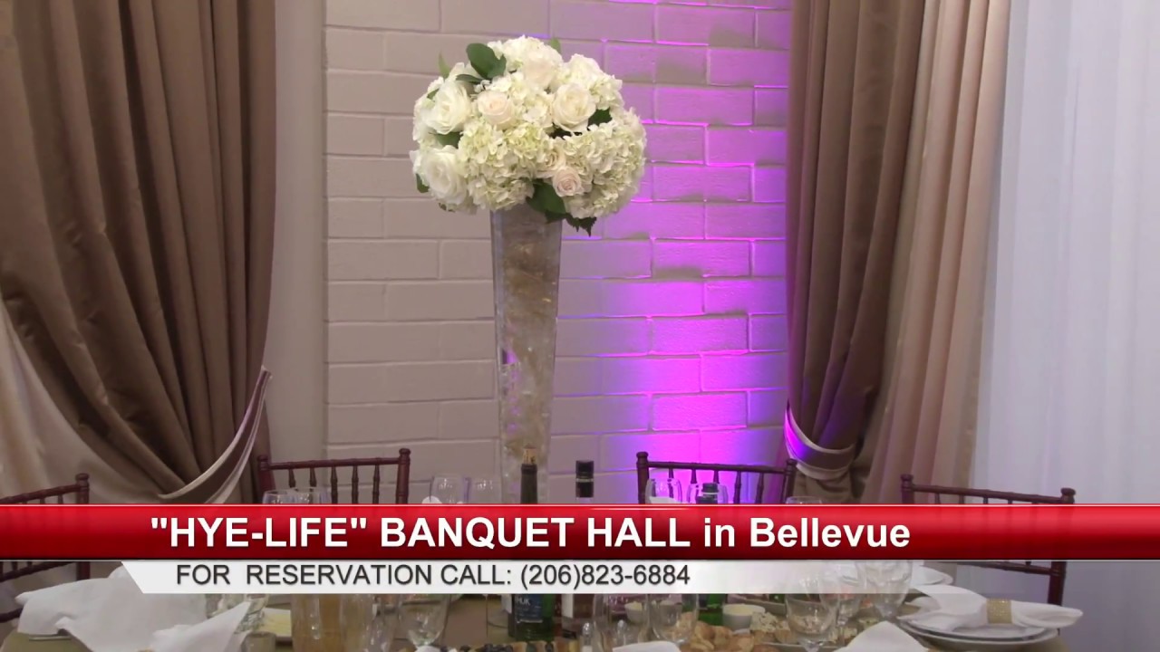 HYE LIFE Banquet Hall Bellevue - YouTube