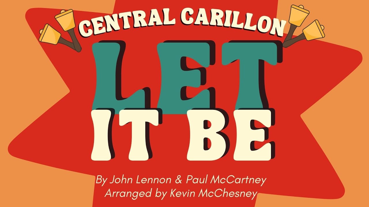 "Let It Be" Performed by Central Carillon - YouTube