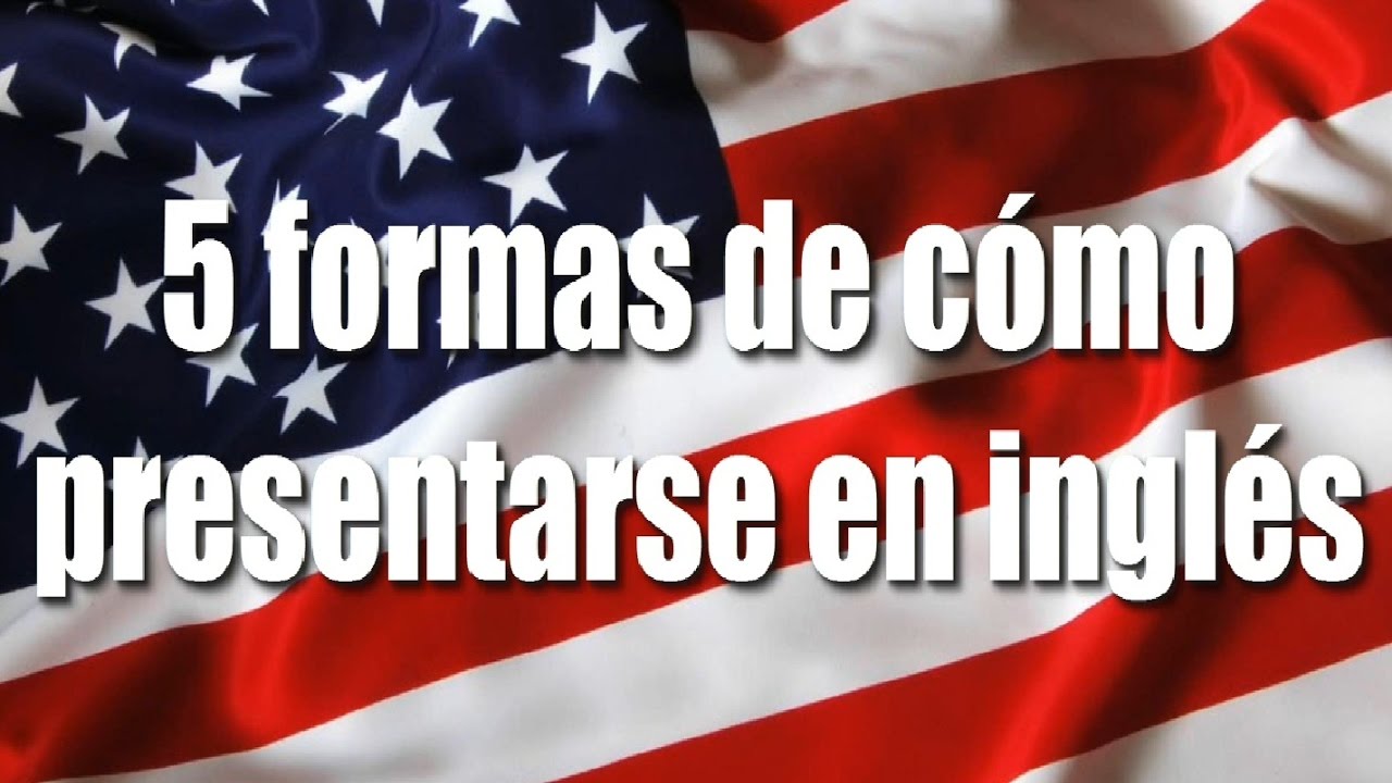 5 formas de cómo presentarse en inglés | Presentaciones - YouTube