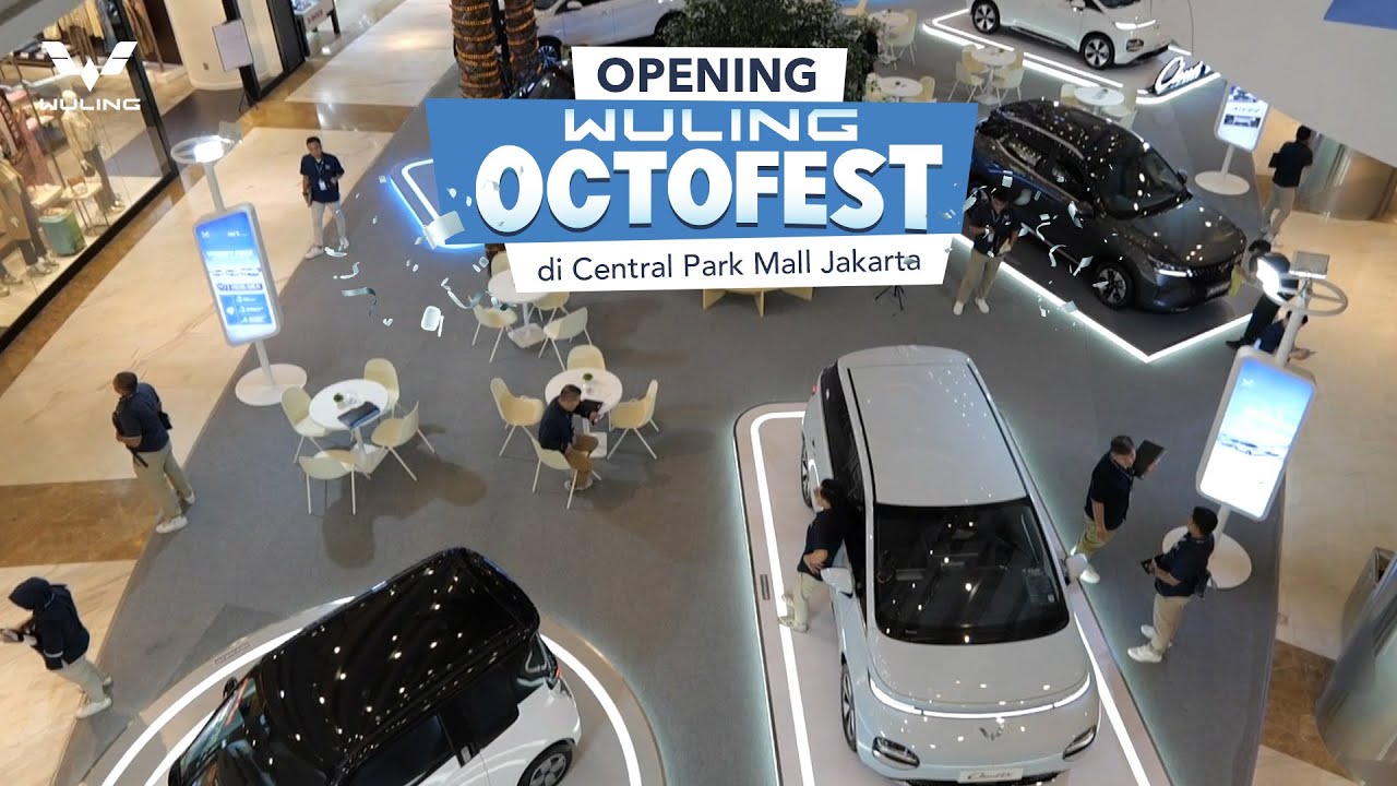 Opening Wuling Octofest 2024 di Central Park Mall Jakarta - YouTube