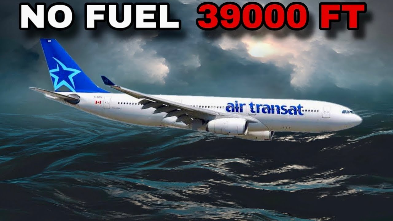 Air Transat Flight 236 With No Fuel Emergency Landing Aviation History ...