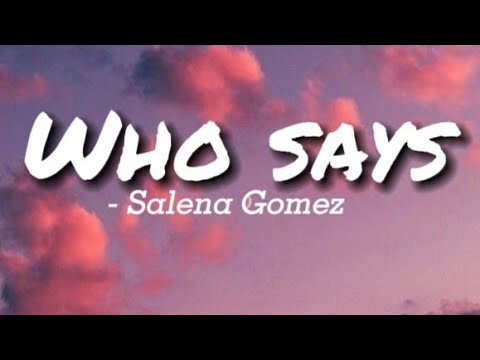 -SELENA GOMEZ & The Scene - Who says (Lyrics) - YouTube