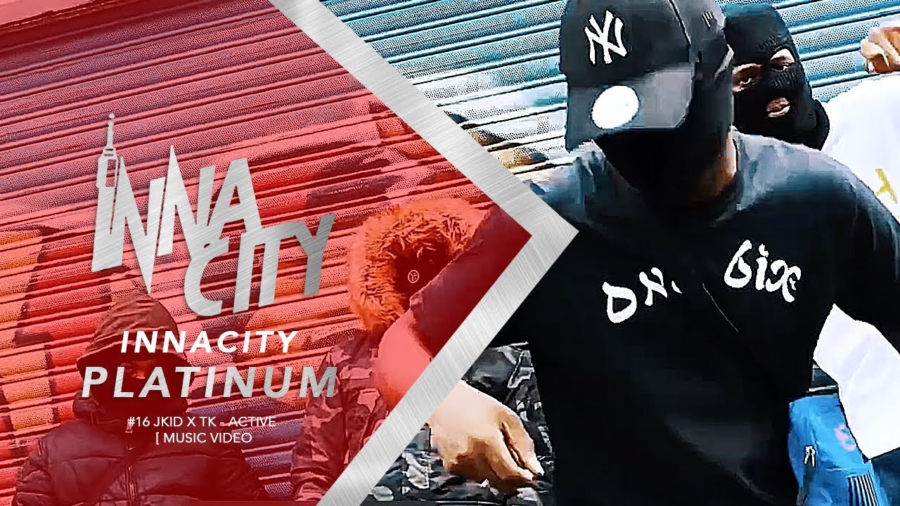 #16 JKid x Tk - Active [Music Video] | InnaCityUK #Platinum - YouTube