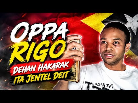 Oppa Rigo La Simu Ema Koroyok nia - Nia Husu Atu Tuku Malu ida ida