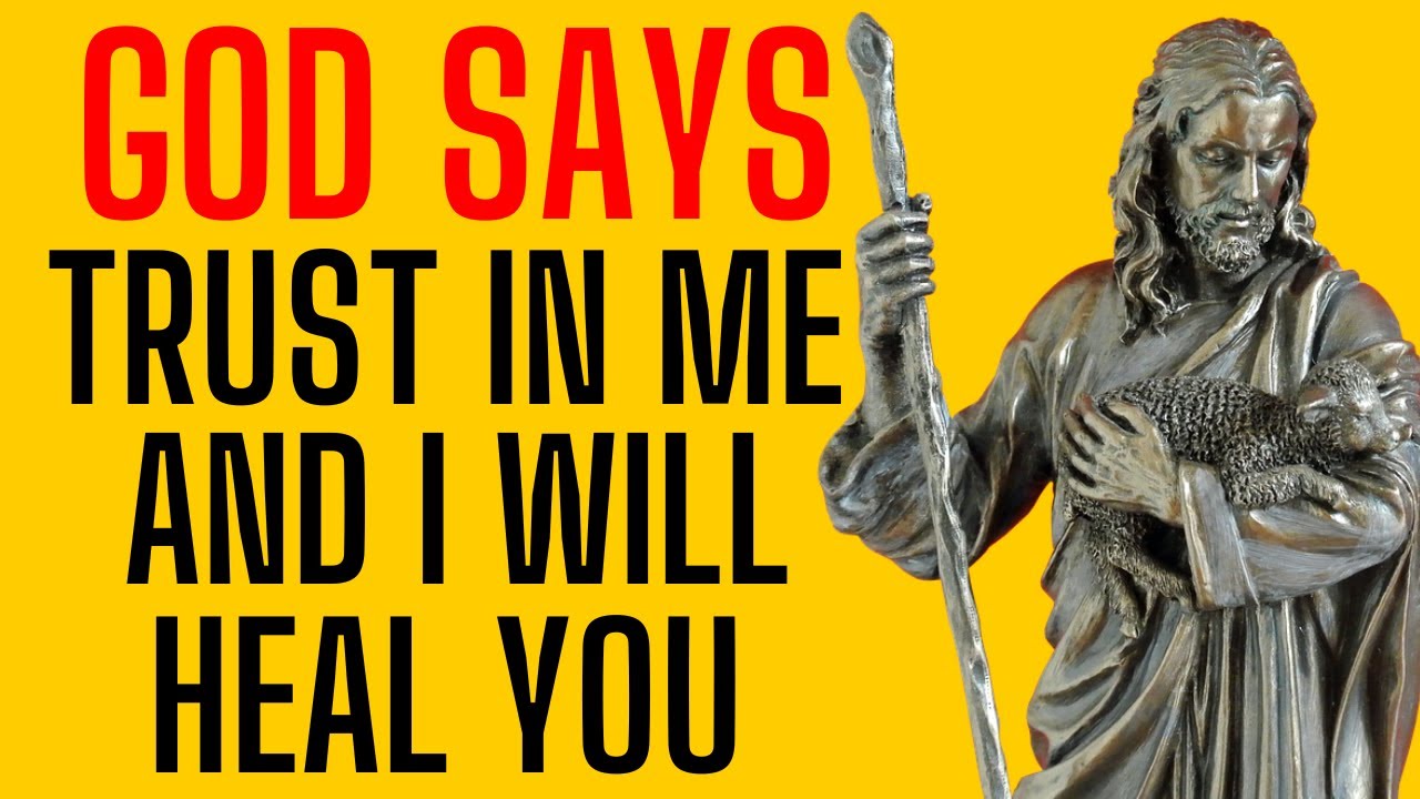 God Says "Trust In Me and I Shall Heal You" | God Helps | God Message ...