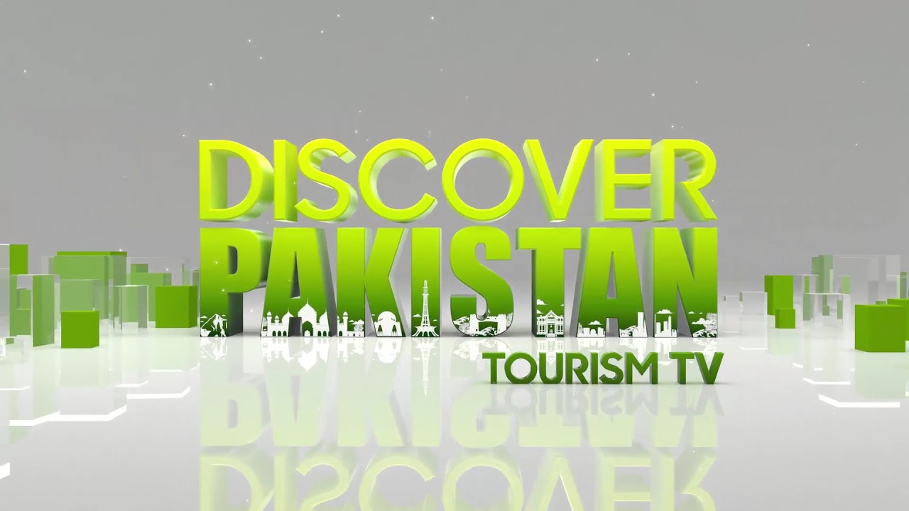 Discover Pakistan - Pakistan's First Tourism TV channel 2021 - YouTube