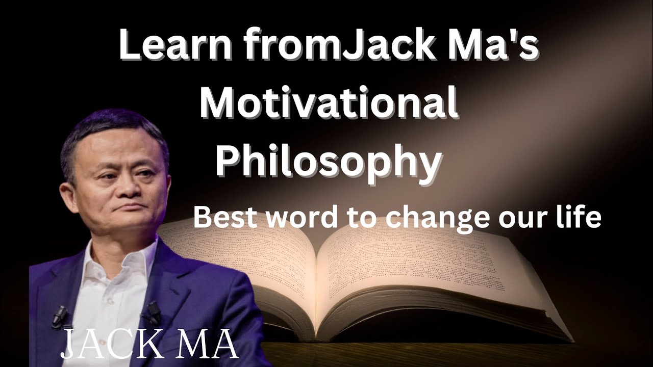 Jack ma's motivational philosophy to change life #business #alibaba # ...
