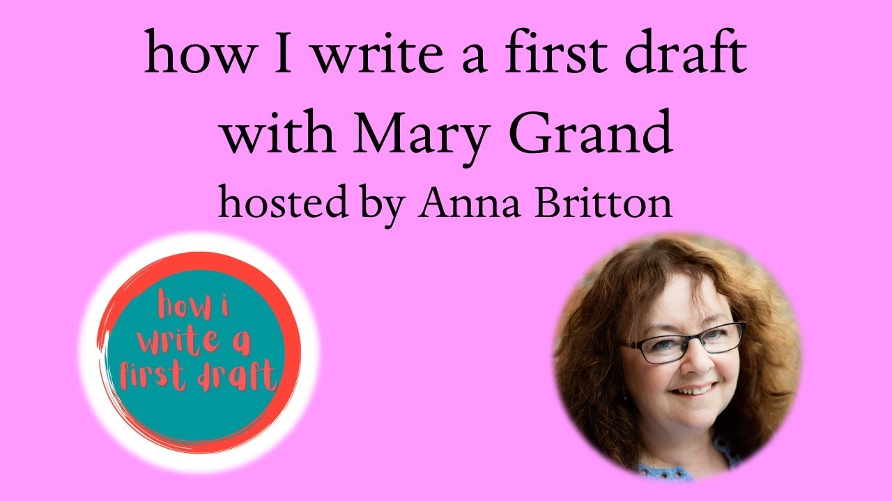 How I write a first draft with Mary Grand - YouTube