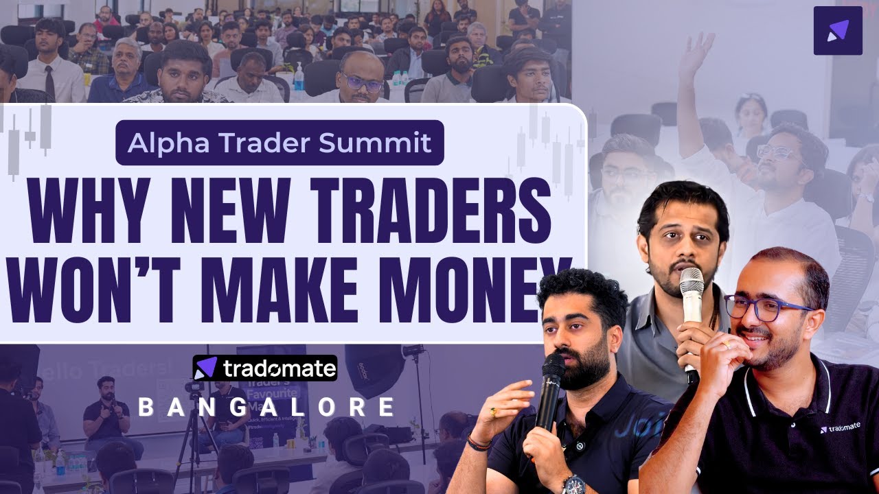 Why New Traders Won’t Make Money? | The Alpha Trader Summit - Bangalore edition # ...