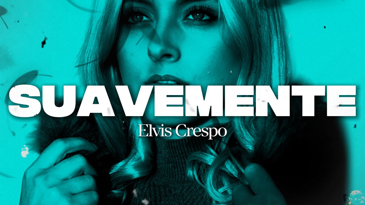 Elvis Crespo - Suavemente || Letra/Lyrics - YouTube